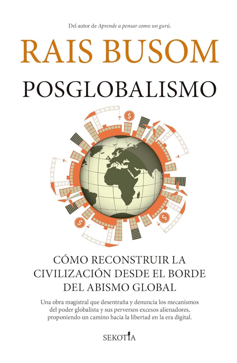Posglobalismo: Un análisis crítico del orden mundial actual y sus ...