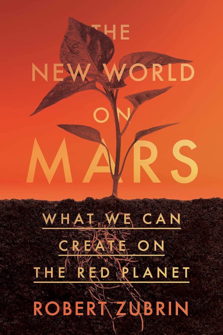 Colonizando el futuro: ‘The New World on Mars’ de Robert Zubrin